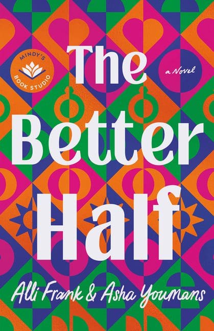 'The Better Half' by Alli Frank and Asha Youmans - Little Infinite