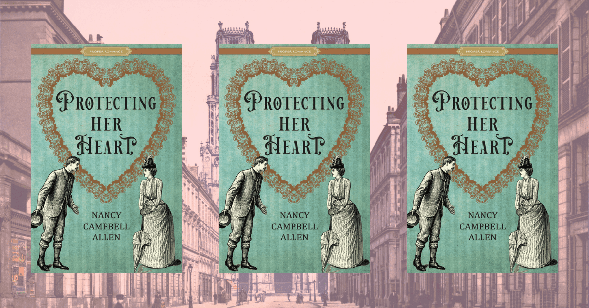 'Protecting Her Heart' by Nancy Campbell Allen Book Review - Little ...